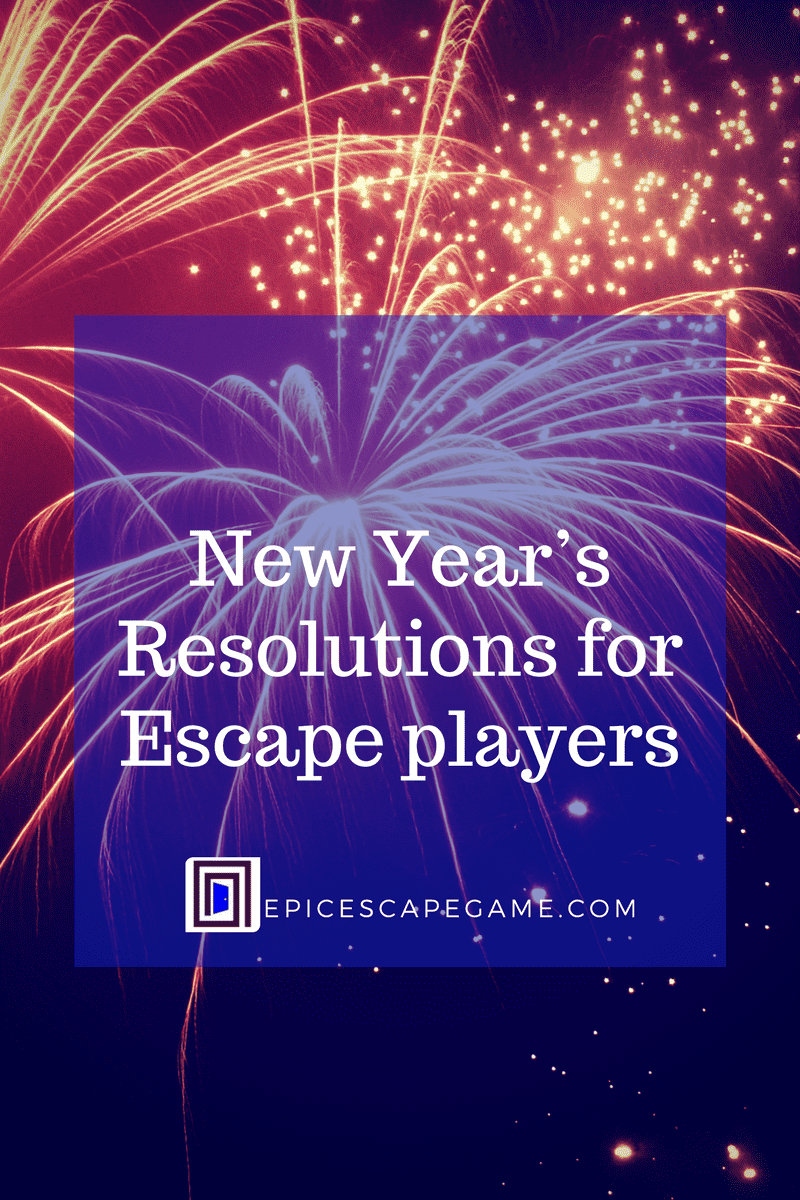 The Escape Room players' New Year's Resolution - - Epic Escape Game